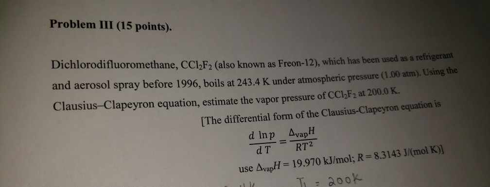 Solved Problem III (15 points). Dichlorodifluoromethane, | Chegg.com