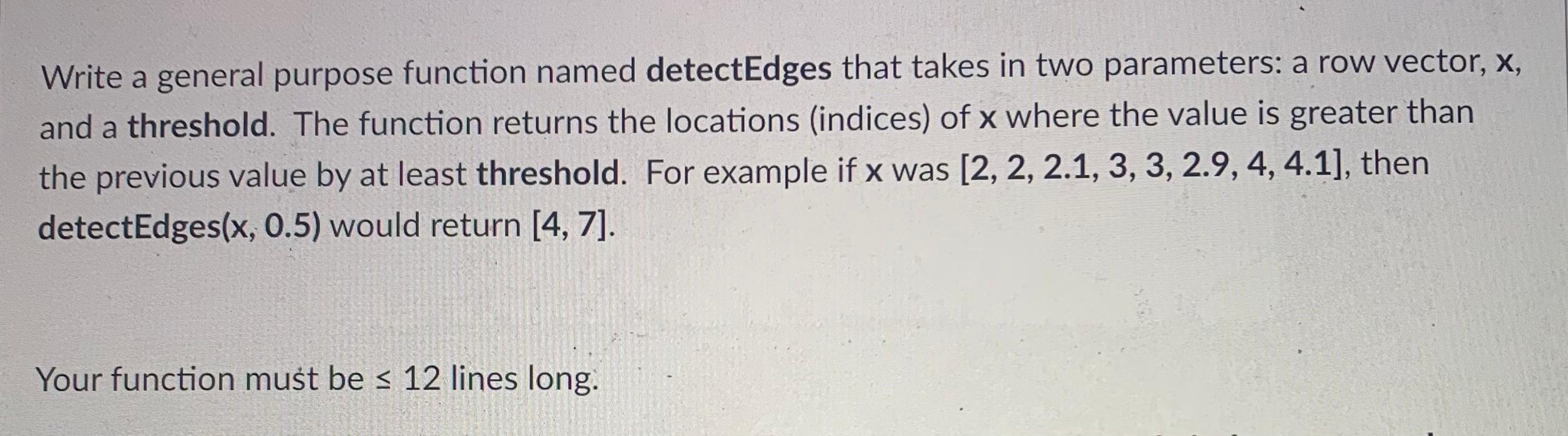 Solved Write a general purpose function named detectEdges | Chegg.com