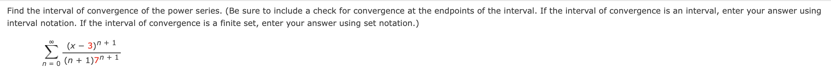 Solved interval notation. If the interval of convergence is | Chegg.com