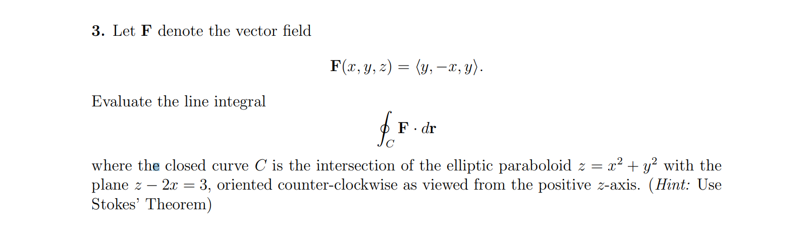Solved 3. Let F denote the vector field F(x, y, z) = (y, x, | Chegg.com