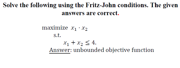 Solved Solve the following using the Fritz-John conditions. | Chegg.com