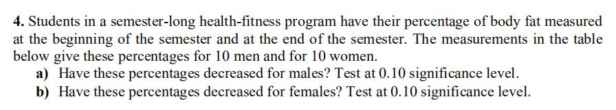 Solved 4. Students in a semester-long health-fitness program | Chegg.com