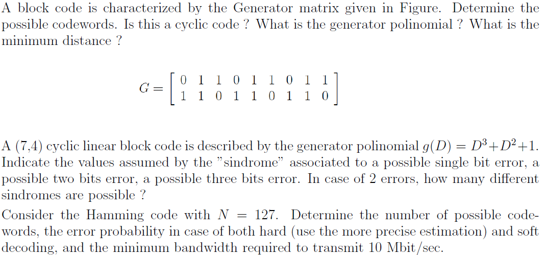Solved A (7,4) ﻿cyclic linear block code is described by the | Chegg.com