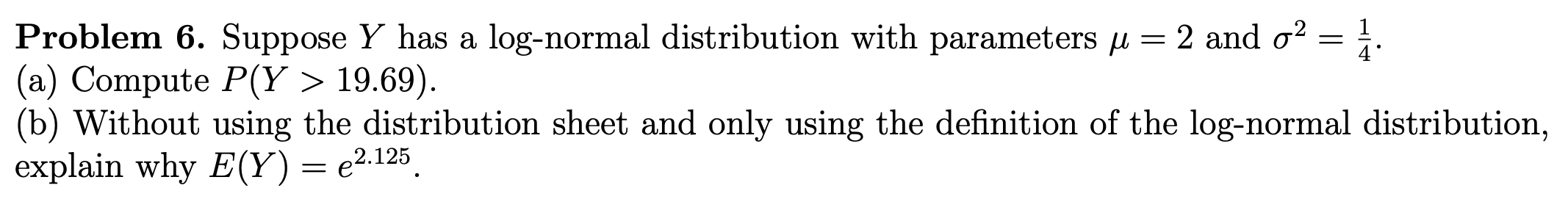 Solved = Problem 6. Suppose Y has a log-normal distribution | Chegg.com
