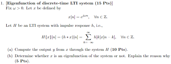 Solved 1. Eigenfunction of discrete-time LTI system (15 | Chegg.com