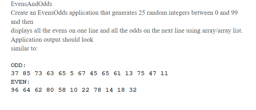 Solved EvensAndOdds Create an EvensOdds application that | Chegg.com