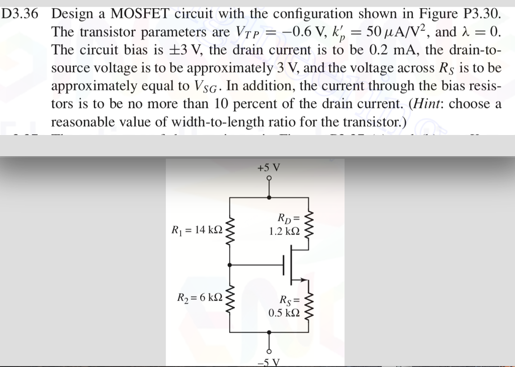 Solved D3.36 Design a MOSFET circuit with the configuration | Chegg.com