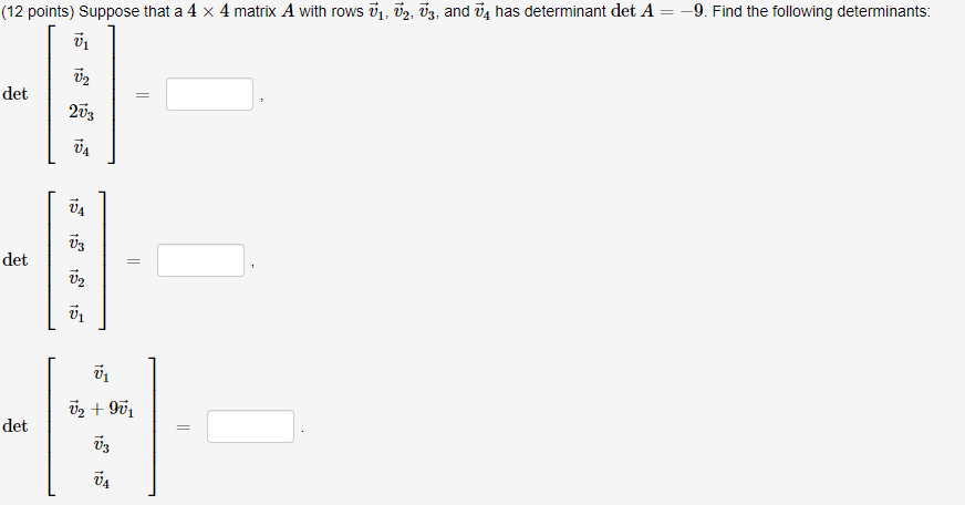 Solved (12 points) Suppose that a 4×4 matrix A with rows | Chegg.com