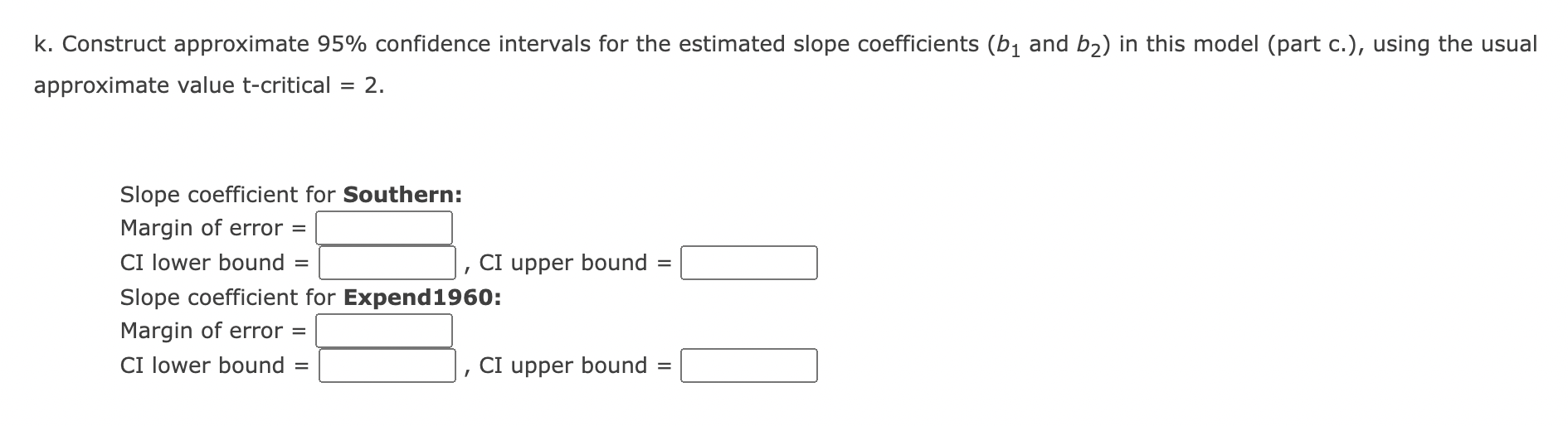 Solved k. Construct approximate 95% confidence intervals for | Chegg.com