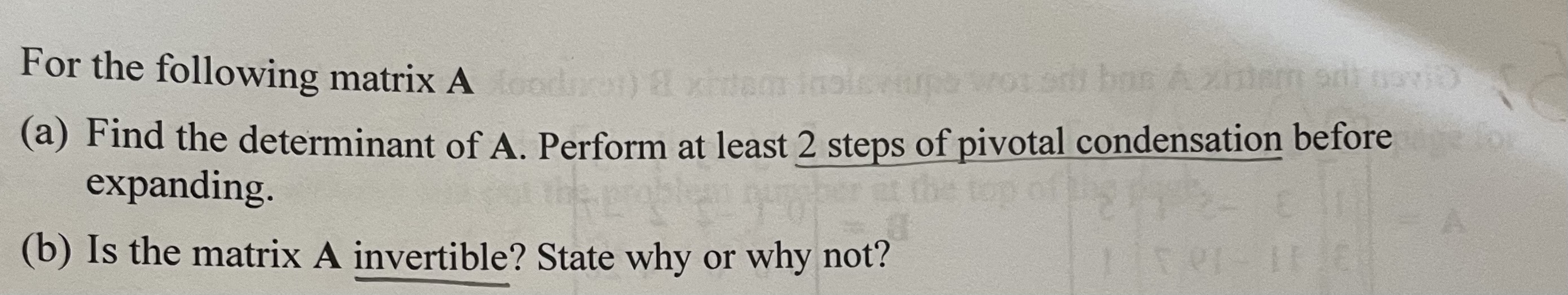 Solved For the following matrix A (a) Find the determinant | Chegg.com