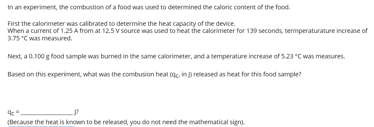 Solved In an experiment, the combustion of a food was used | Chegg.com
