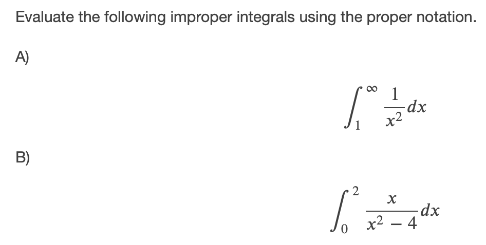 Solved Evaluate the following improper integrals using the | Chegg.com