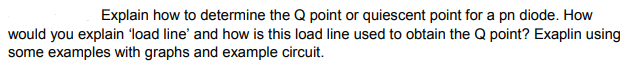 Solved Explain how to determine the Q point or quiescent | Chegg.com
