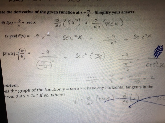 Solved the derivative of the given function at x = pi/4. | Chegg.com