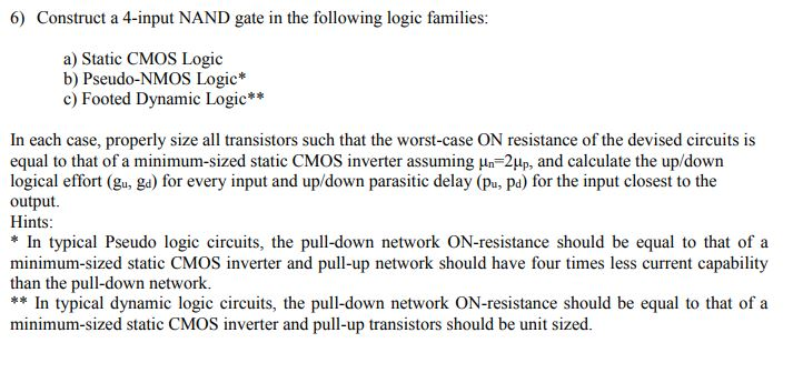 Solved 6) Construct a 4-input NAND gate in the following | Chegg.com