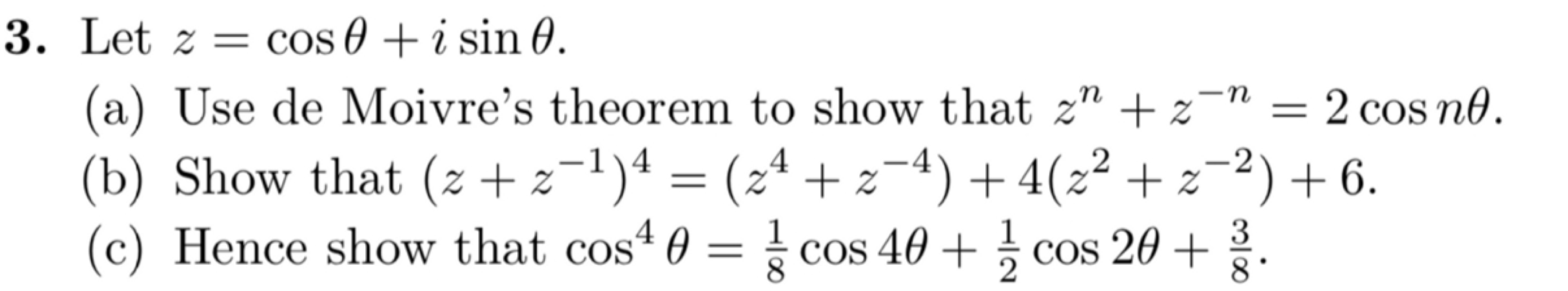 Let z=cosθ+isinθ. (a) Use de Moivre's theorem to show | Chegg.com