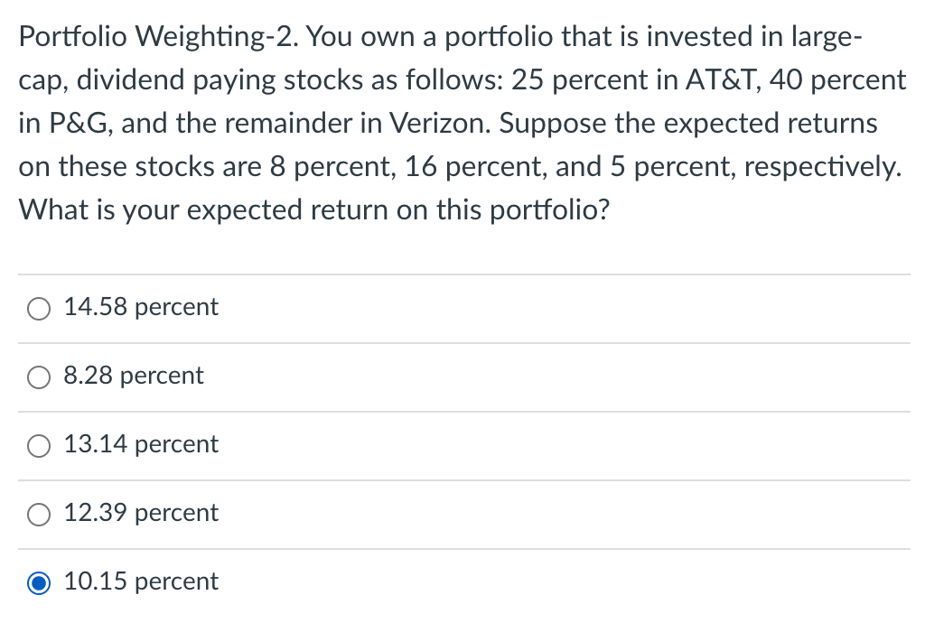 Solved Portfolio Weighting-2. You own a portfolio that is | Chegg.com