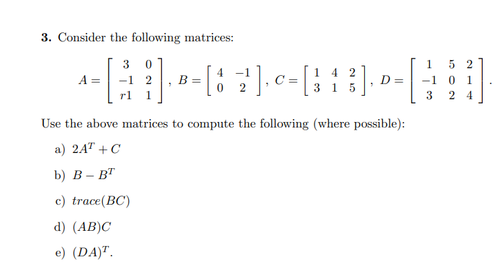 Solved 3. Consider the following matrices: | Chegg.com