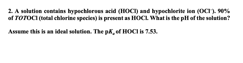 Solved A solution contains hypochlorous acid (HOCl) ﻿and | Chegg.com