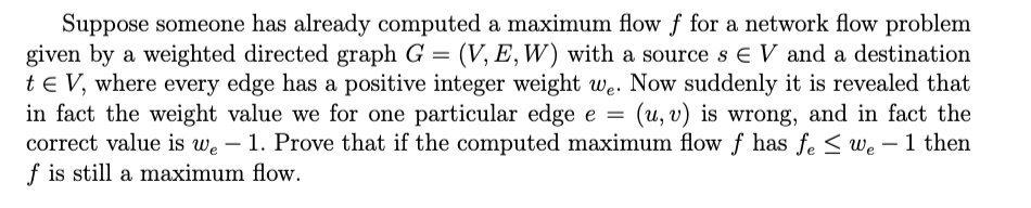 Solved Suppose someone has already computed a maximum flow f | Chegg.com