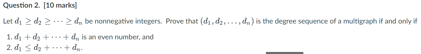 Solved Let d1≥d2≥⋯≥dn be nonnegative integers. Prove that | Chegg.com