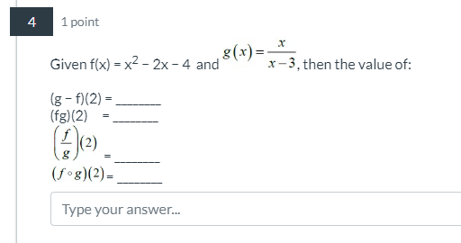 Solved 1 ﻿pointGiven f(x)=x2-2x-4 ﻿and g(x)=xx-3, ﻿then the | Chegg.com