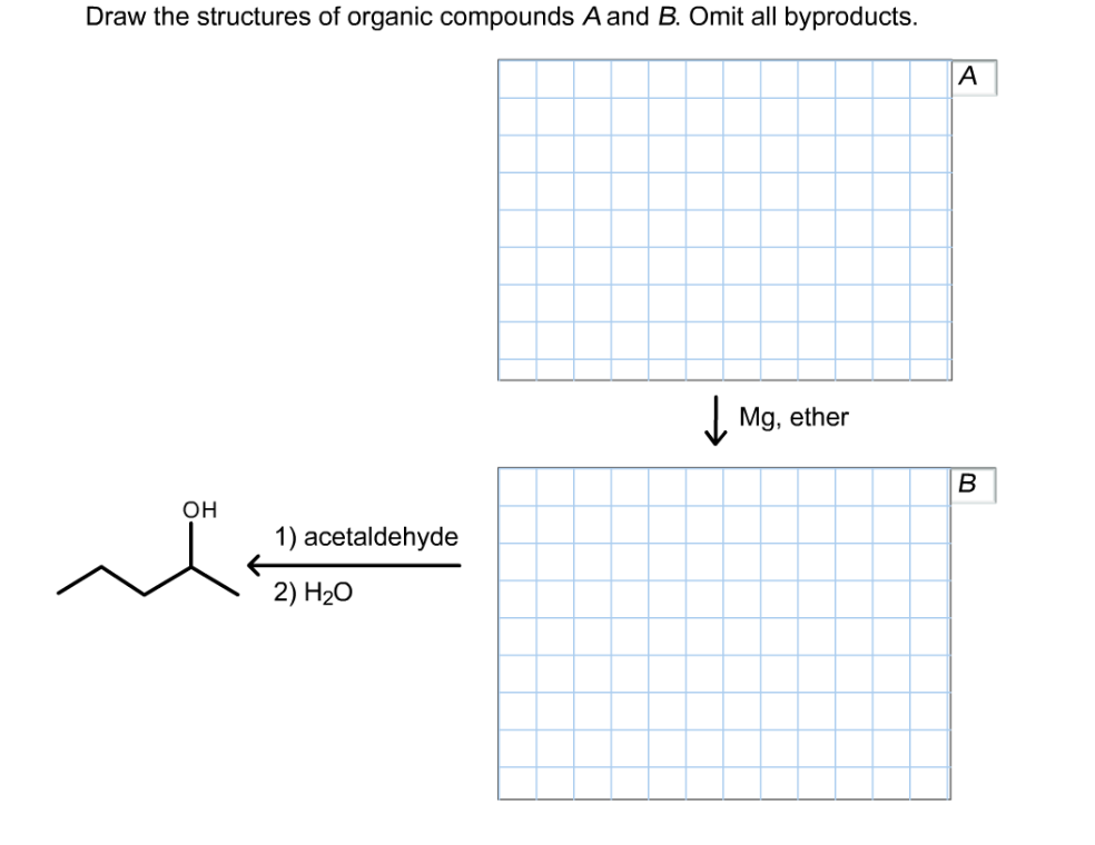 Solved Draw the structures of organic compounds A and B. | Chegg.com