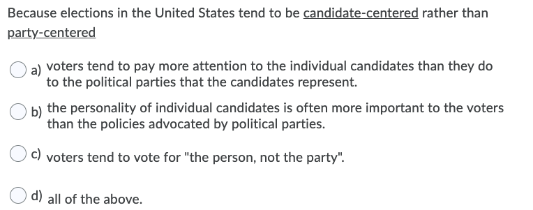 Because elections in the United States tend to be | Chegg.com