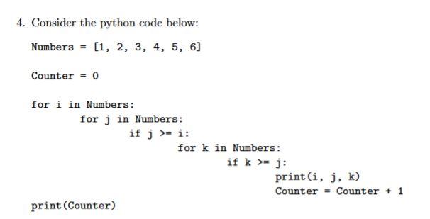 Solved 4. Consider the python code below: Numbers = [1, 2, | Chegg.com
