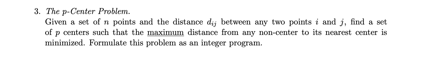 Solved 3. The p-Center Problem. Given a set of n points and | Chegg.com