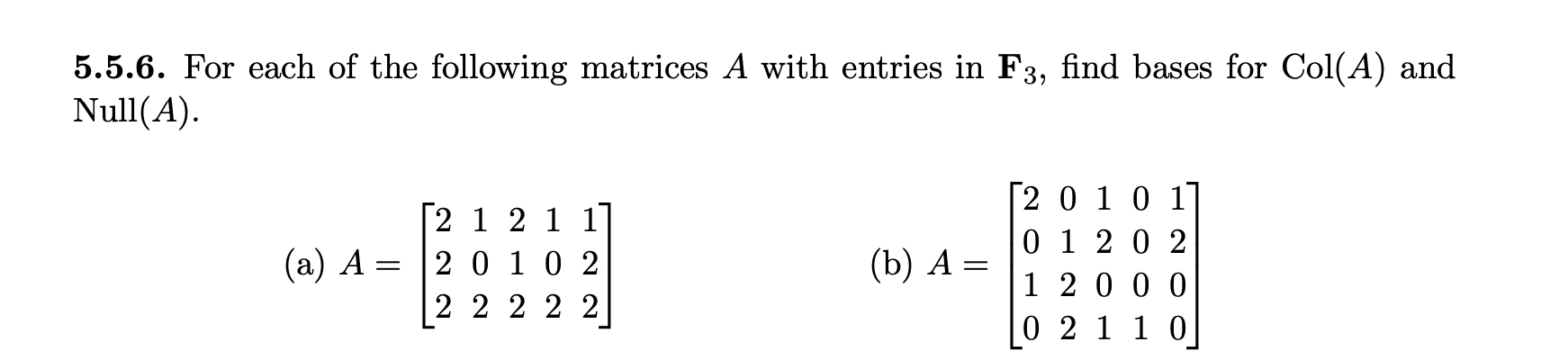 Solved 5.5.6. For each of the following matrices A with | Chegg.com