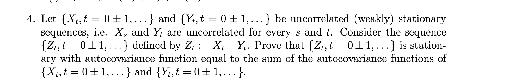 Solved Let {xt,t=0+-1,dots} ﻿and {Yt,t=0+-1,dots} ﻿be | Chegg.com