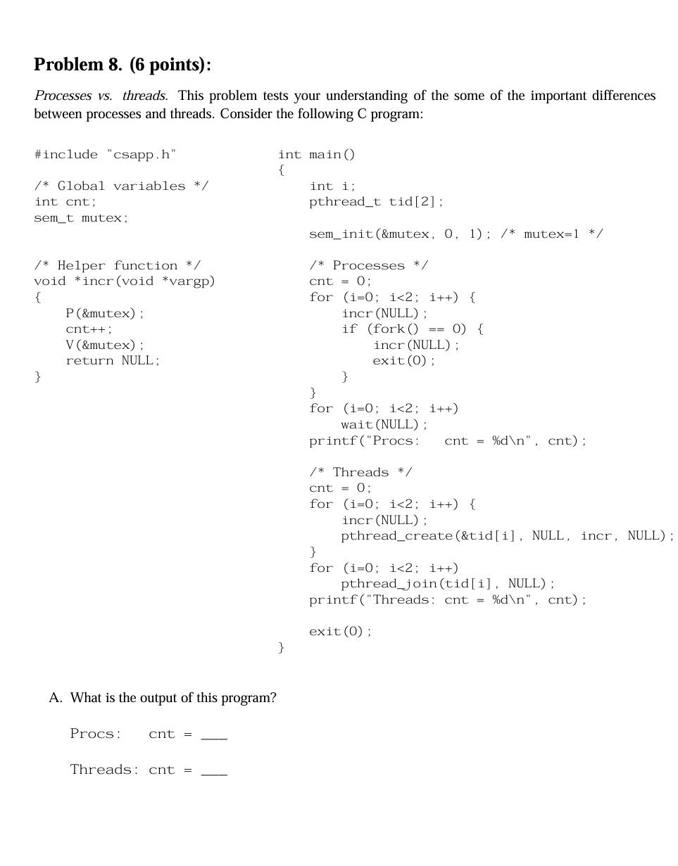 Solved Problem 8. (6 ﻿points):Processes vs. ﻿threads. This | Chegg.com