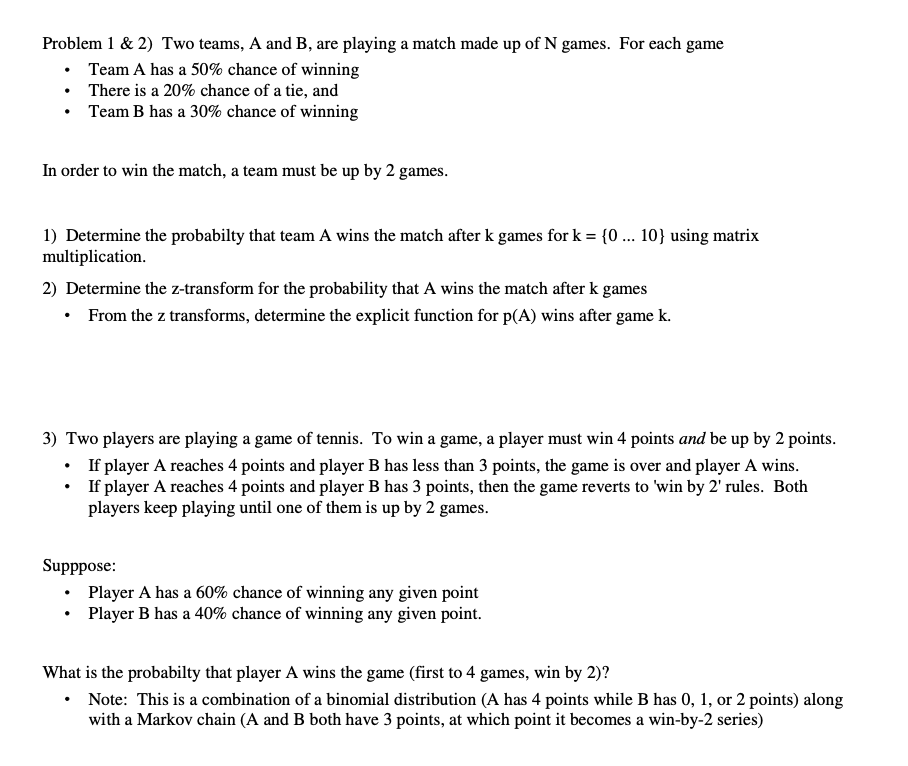 Problem 1 & 2) Two teams, A and B, are playing a | Chegg.com