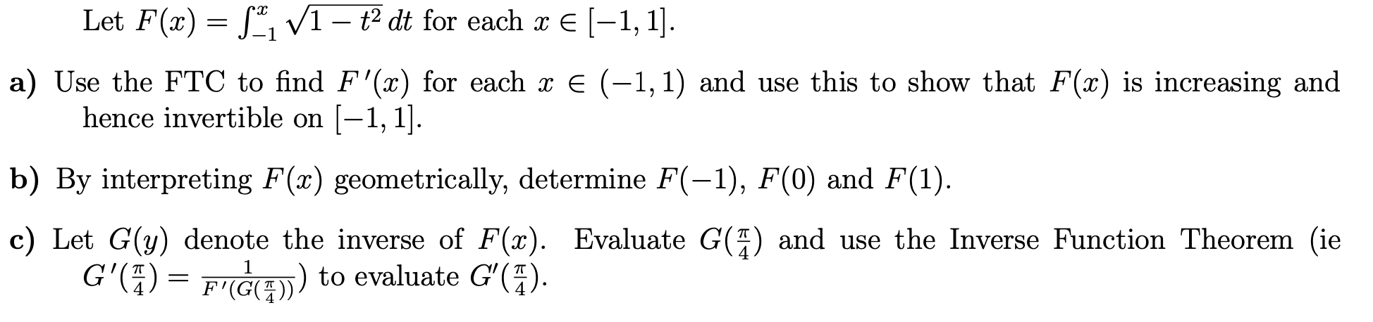 Solved Let F(x)=∫−1x1−t2dt for each x∈[−1,1]. a) Use the FTC | Chegg.com