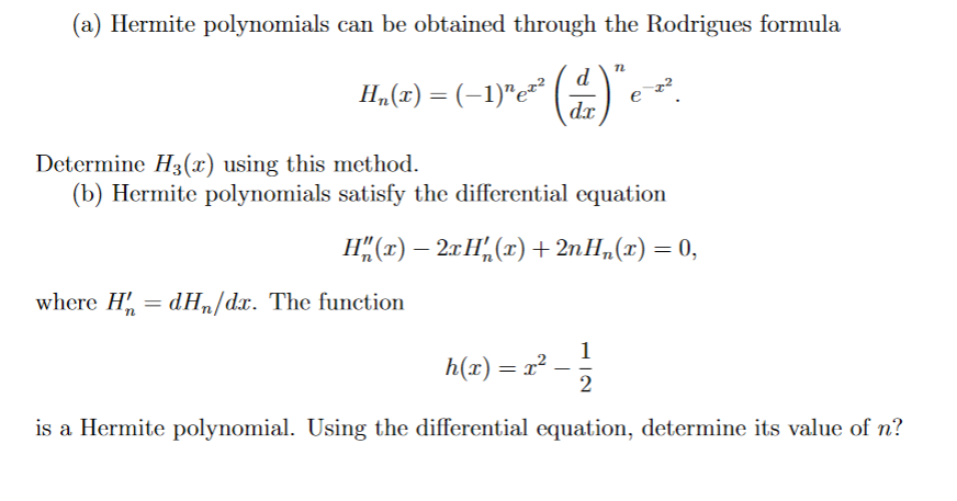Solved (a) Hermite polynomials can be obtained through the | Chegg.com