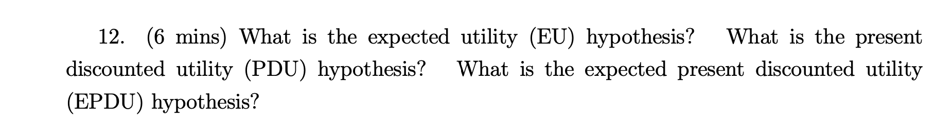 Solved 12. (6 mins) What is the expected utility (EU) | Chegg.com