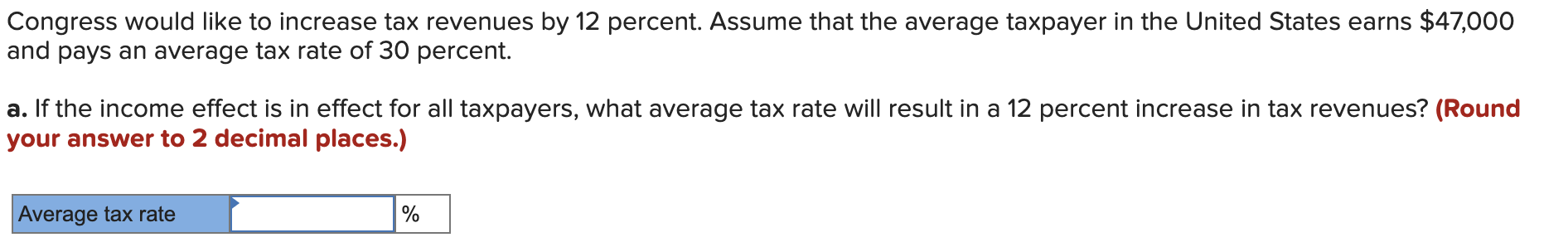 Solved Congress would like to increase tax revenues by 12 | Chegg.com