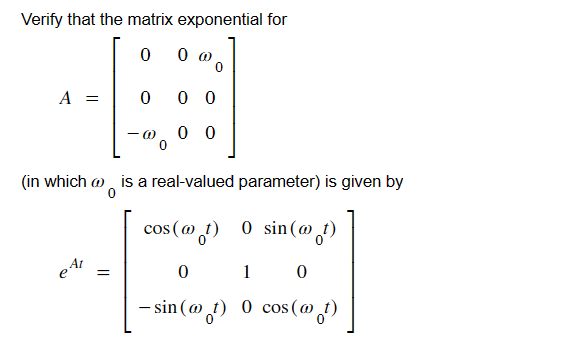 Solved Verify that the matrix exponential for | Chegg.com