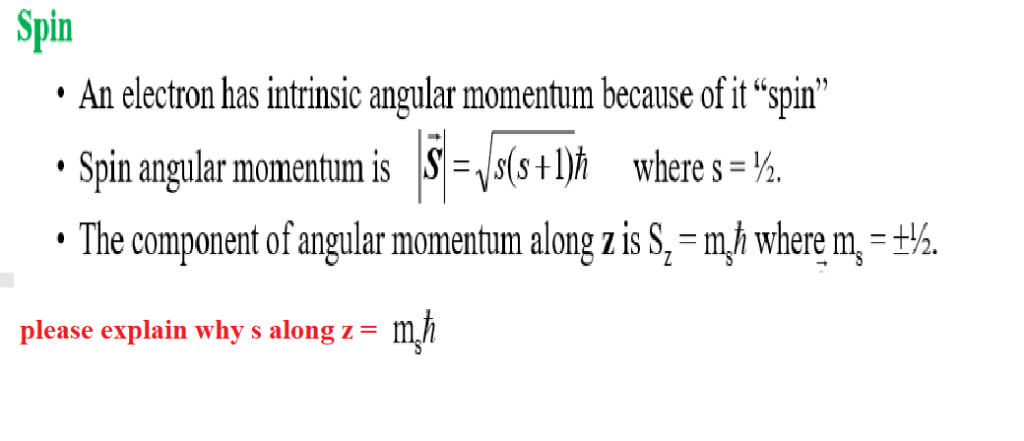 Solved Spin An electron has intrinsic angular momentum | Chegg.com