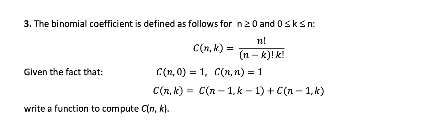 Solved 3. The binomial coefficient is defined as follows for | Chegg.com