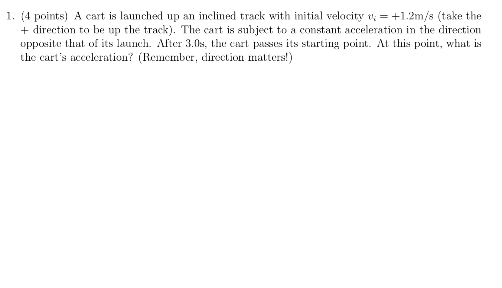 Solved 1. (4 points) A cart is launched up an inclined track | Chegg.com