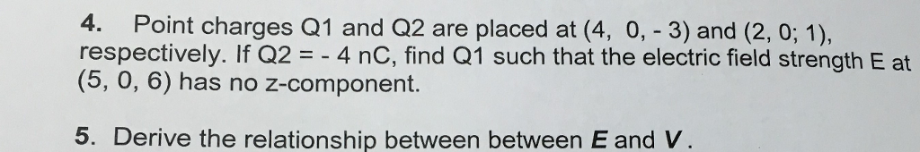 Solved 4. Point charges Q1 and Q2 are placed at (4, 0, -3) | Chegg.com