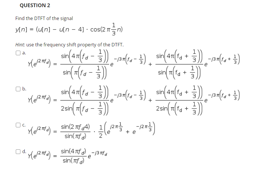 Solved QUESTION 2 Find the DTFT of the signal n] - - a. | Chegg.com