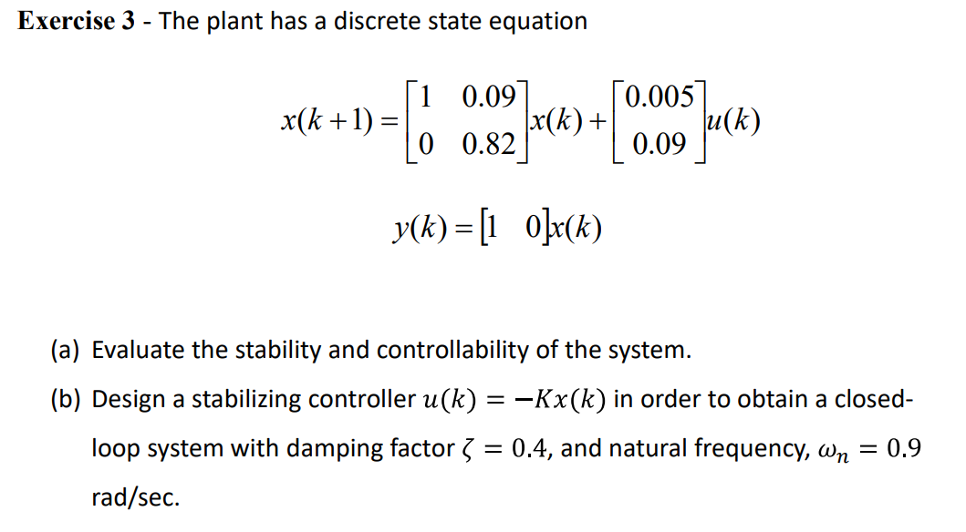 Exercise 3 - The plant has a discrete state equation | Chegg.com
