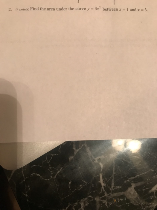 Solved (4 points) Find the area under the curve y = 3x2 | Chegg.com