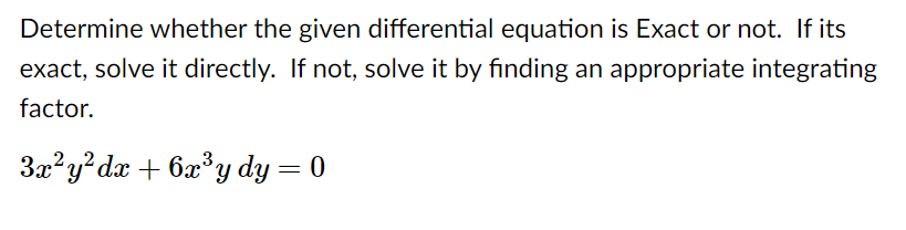 Solved Determine whether the given differential equation is | Chegg.com