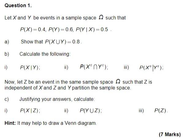 Solved P(X)=0.4,P(Y)=0.6,P(Y∣X)=0.5 a) Show that P(X∪Y)=0.8 | Chegg.com