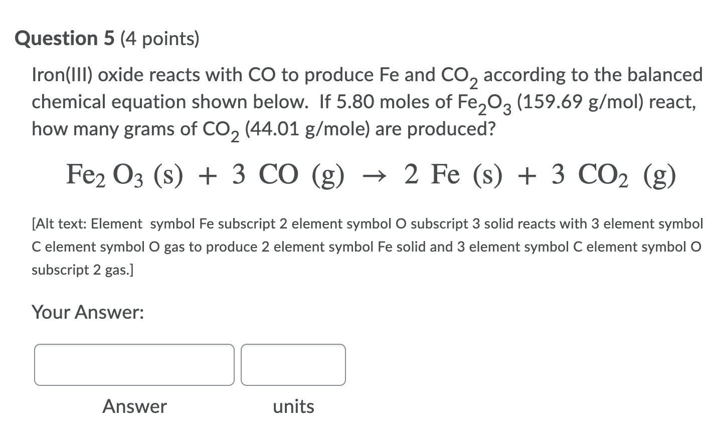 Solved Question 5 (4 points) Iron(III) oxide reacts with CO | Chegg.com