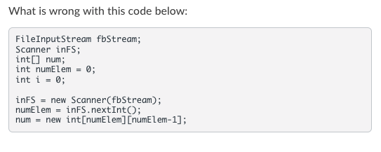 Solved What is wrong with this code below: FileInputStream | Chegg.com